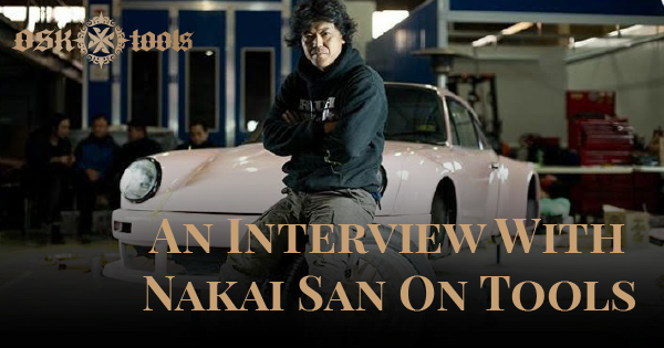An interview with Nakai San on Tools-OSK Tools-Wrench Brand